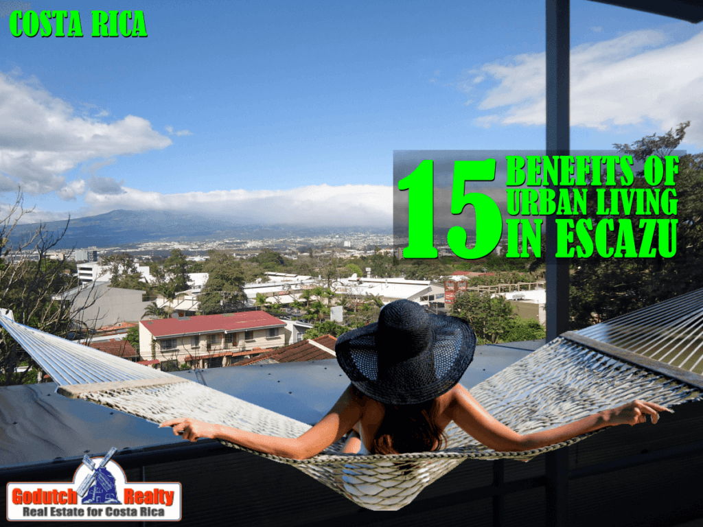 The benefits of urban living in Escazu - GoDutch Realty